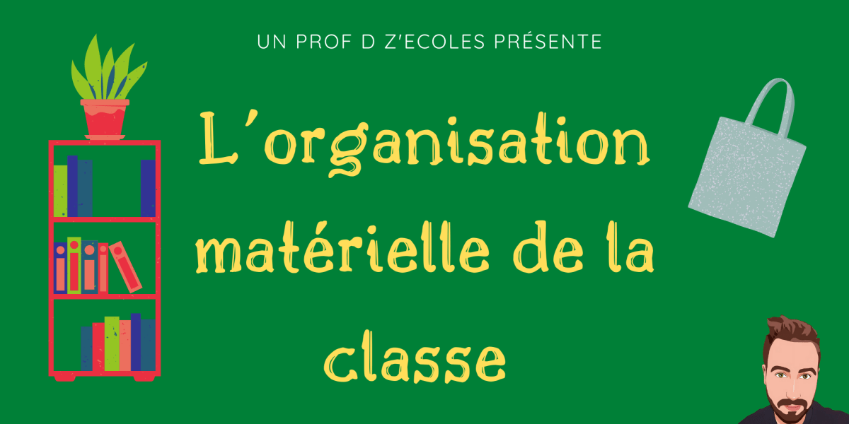L’organisation matérielle de la classe – Un Prof D Z'écoles